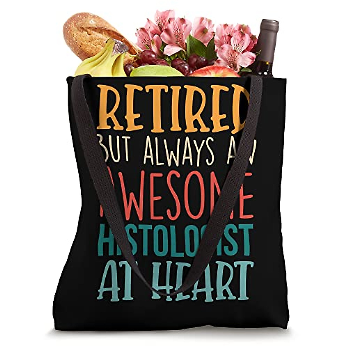 Retired But Awesome Histologist Historian Funny Retirement Tote Bag