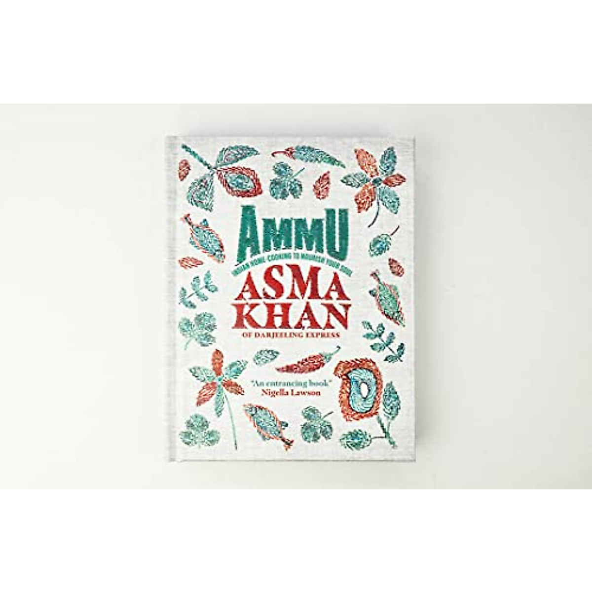 Ammu: Indian Home Cooking to Nourish Your Soul