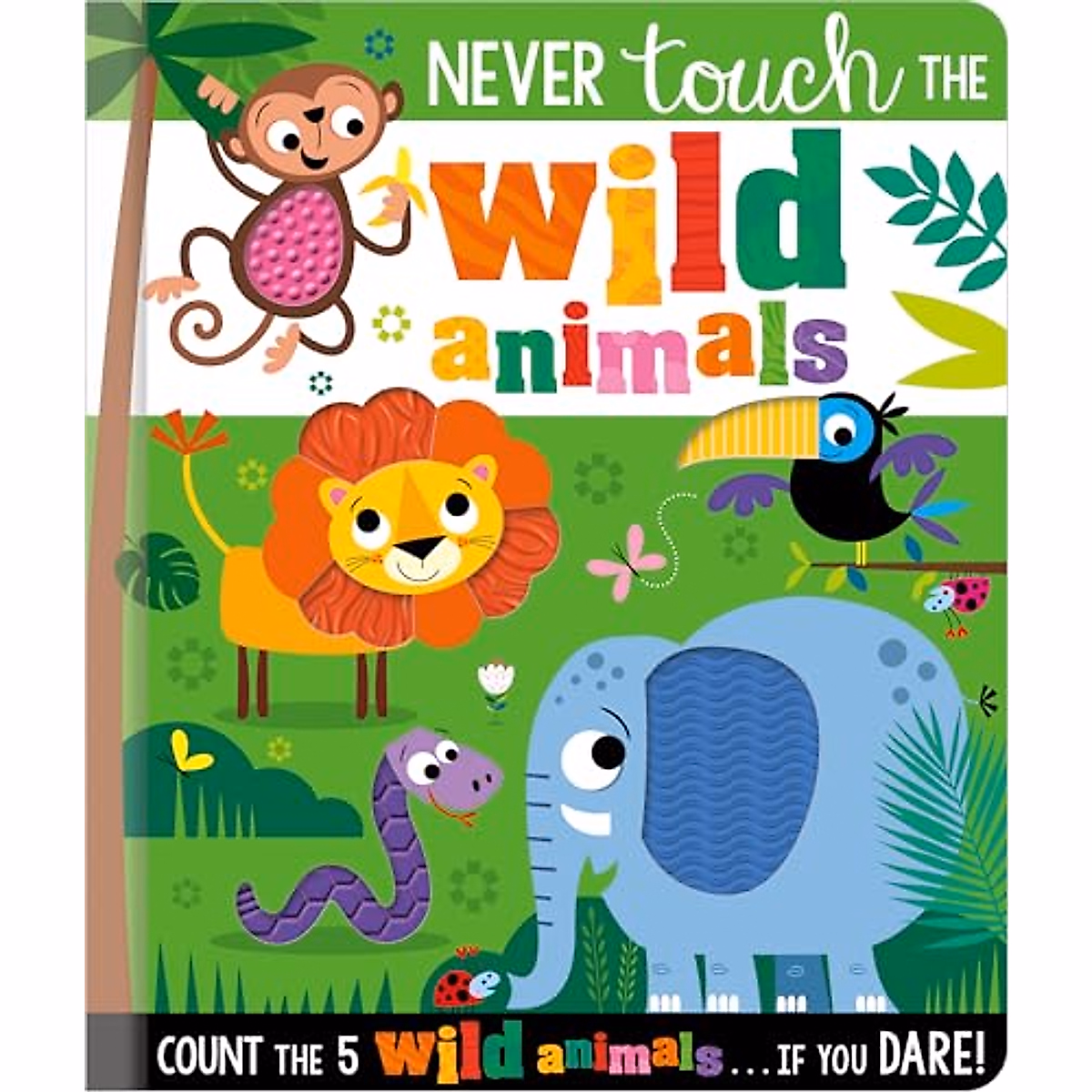 Never Touch the Wild Animals