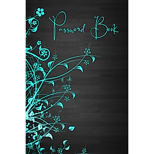 Password Book: Alphabetical Password Log Book Size: 6” x 9”. Floral Colorful Pocket Logbook To Protect: Password and Username Keeper, Internet Websites and Phone book. Hand Lettering Notebook