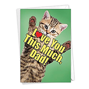 NobleWorks - 1 Funny Animal Birthday Card with Envelope - Cute Card for Birthdays - Cat Love You This Much Dad C6610HBFG