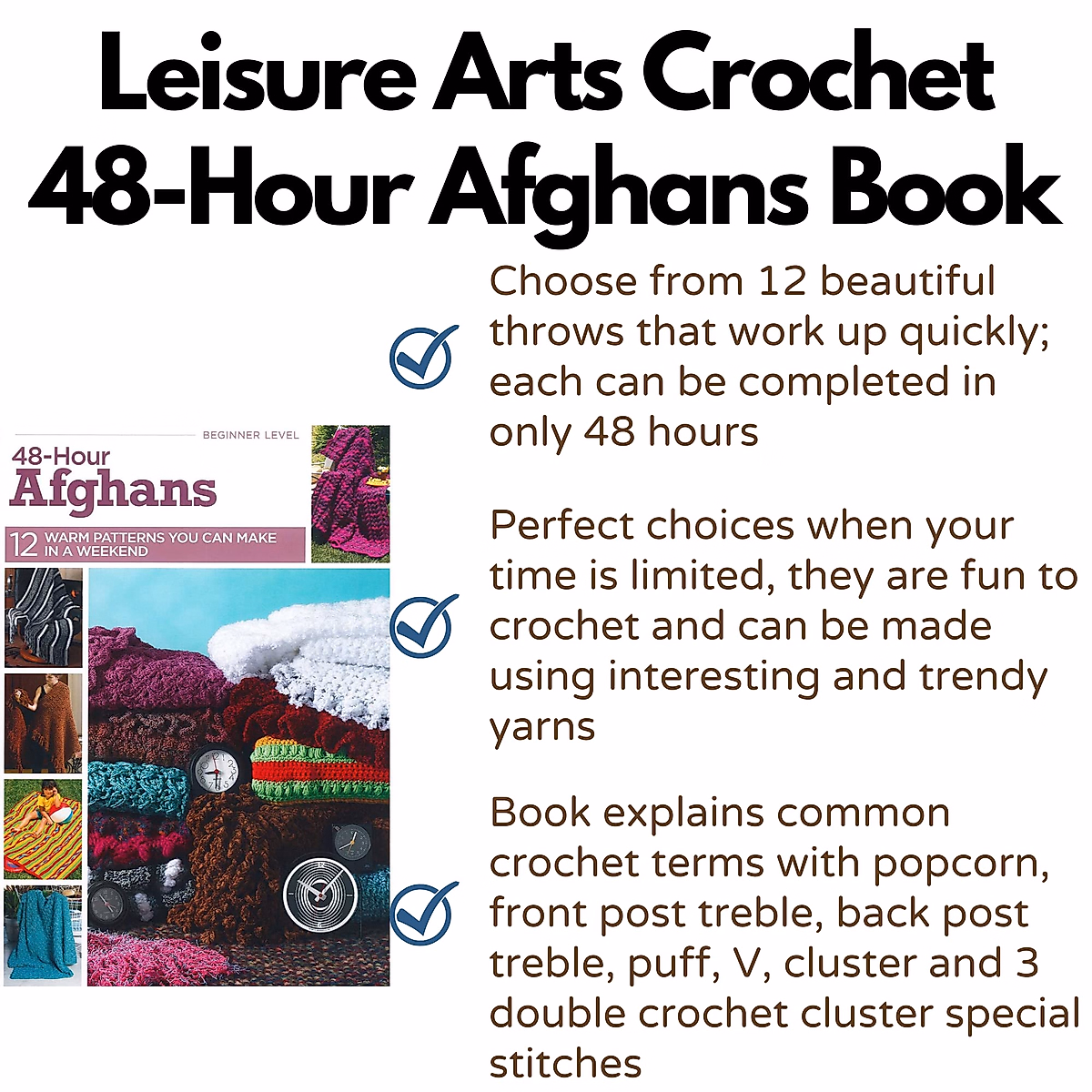 Crochet 48-Hour Afghans-12 Beautiful Designs Easy Enough to be Completed in only 48 Hours
