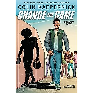 Colin Kaepernick: Change the Game (Graphic Novel Memoir)