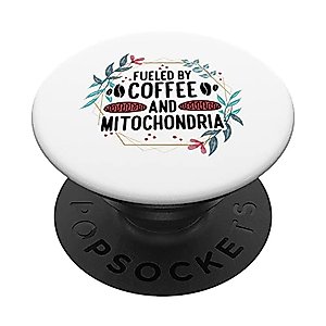 Fueled By Coffee And Mitochondria Biology Teacher PopSockets Swappable PopGrip