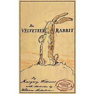 The Velveteen Rabbit: The Original 1922 Edition in Full Color