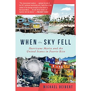 When the Sky Fell: Hurricane Maria and the United States in Puerto Rico