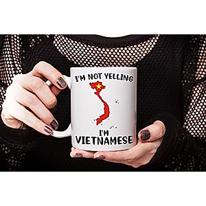 Funny Vietnam Pride Coffee Mugs, I'm Not Yelling I'm Vietnamese Mug, Gift Idea for Vietnamese Men and Women Featuring the Country Map and Flag, Proud Patriot Souvenirs and Gifts