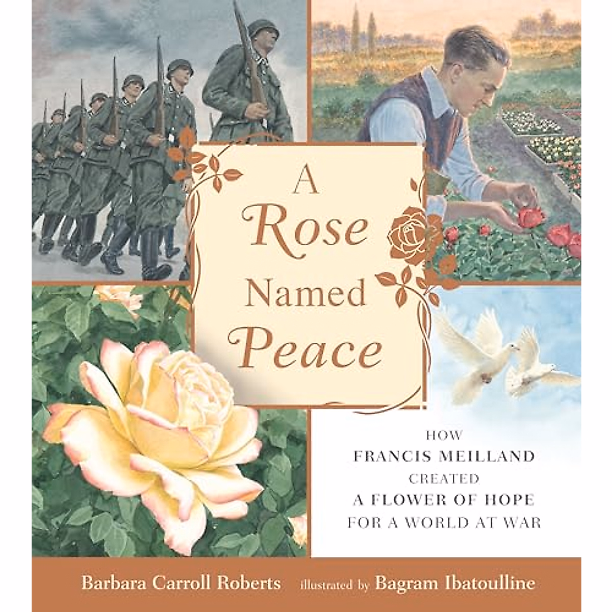 A Rose Named Peace: How Francis Meilland Created a Flower of Hope for a World at War
