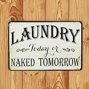 Fesy Laundry Today Or Naked Tomorrow Metal Signs,Laundry Room Decor Laundry Sign Farmhouse Sign 8x12inches