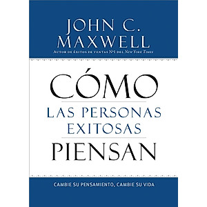 Cómo las Personas Exitosas Piensan (Spanish Edition)