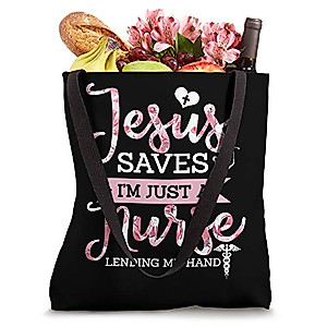 Jesus Saves I'm Just A Nurse Christian Faith Religious Gift Tote Bag