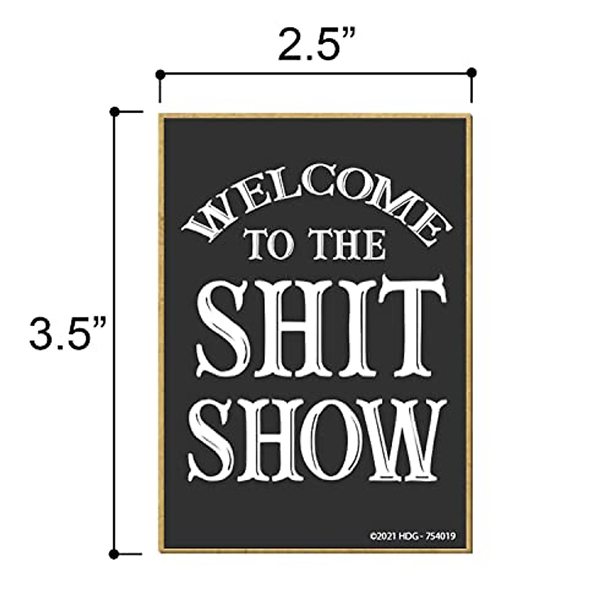 Honey Dew Gifts, Welcome to The Shit Show, 2.5 inch by 3.5 inch, Made in USA, Locker Decorations, Refrigerator Magnets, Fridge Magnet, Decorative Funny Magnets, Refrigerator Magnets for Adults