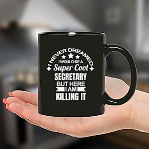 Funny Gift Secretary's Gift, Ideal For Office Professionals' Birthday - Killing It, 11oz 15oz Black Coffee Mug