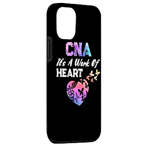 iPhone 13 CNA It's A Work Of Heart Nurse - Certified Nurses Assistant Case