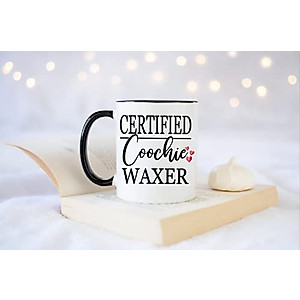 Certified Coochie Waxer Mug- 11 or 15oz Mug- Gift for Waxer- Mug (11oz, Pink)