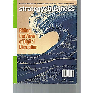 STRATEGY + BUSINESS, SPRING 2018, ISSUE 90 ~