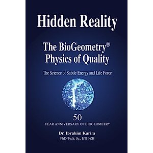 Hidden Reality: The BioGeometry Physics of Quality