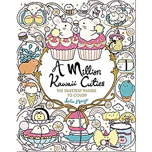 A Million Kawaii Cuties: The Sweetest Things to Color (A Million Creatures to Color)