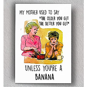 Unless You're A Banana Birthday Card | Dorothy Sophia Rose Blanche | Betty White | Banana | 80's Show | Funny Blank Card