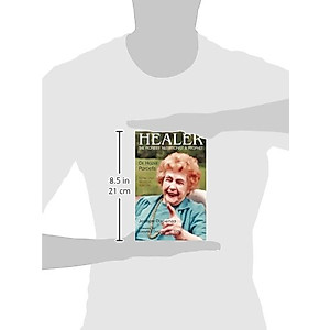 Healer: The Pioneer Nutritionist and Prophet Dr. Hazel Parcells in Her Own Words at Age 106