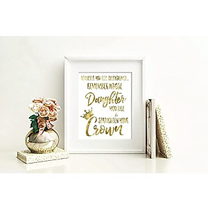Room Decor for Teen Girls | Whenever You Feel Overwhelmed.Remember Whose Daughter You Are & Straighten Your Crown | Teen Girl Room Decor | Bedroom Decor for Teen Girls-8x10 UNFRAMED Gold Foil Poster