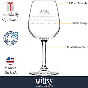 Thanks For Being My Mom Funny Wine Glass - Birthday Gifts for Mom - Best Mom Gifts from Daughter, Son, Kids, Child - Cool Gag Bday Present Idea for Women, Wife, Her - Fun Novelty Bday Gift