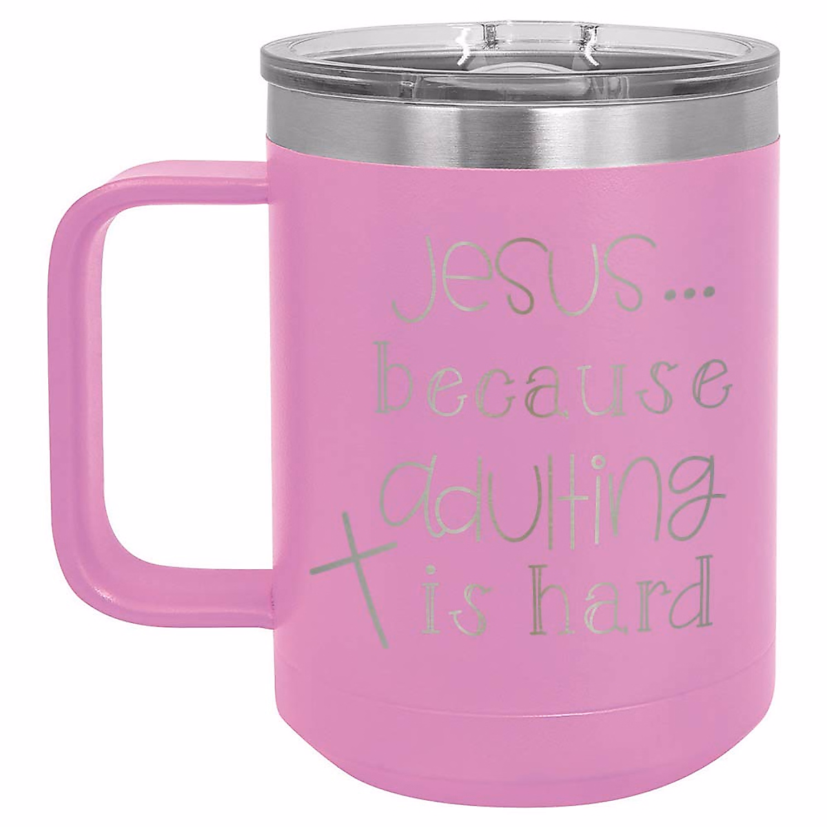 JESUS BECAUSE ADULTING IS HARD Light Pink 15 oz Coffee Cup w/Slide Top Lid | Insulated Travel Coffee Mug | Unique Gift Ideas From Women or Men | Compare Price To Yeti Rambler