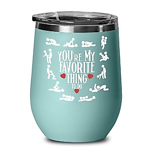 Youre My Favorite Thing to Do Mug Wine Tumbler NSFW Adult Humor Kamasutra Sex Position Naughty Valentines Day Gift for Men Women Boyfriend Girlfriend