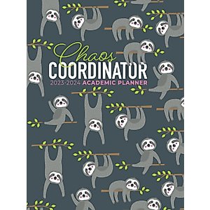 Academic Planner 2023-2024 Large | Chaos Coordinator Sloths: July - June | Weekly & Monthly | US Federal Holidays and Moon Phases