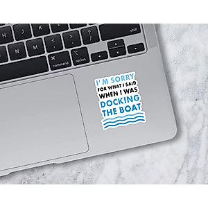 Miraki I'm Sorry For What I Said When I Was Docking The Boat Stickers, Boat Stickers, Travel Stickers, Water Assitant Die-Cut Vinyl Funny Decals for Laptop, Phone, Water Bottles, Kindle Sticker