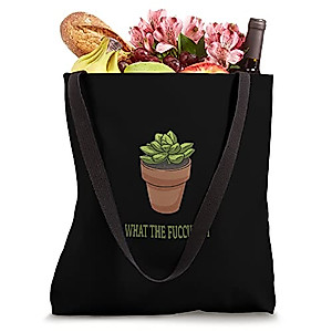 What The Fucculent Cactus Lover I Don't Give A Fucculent Tote Bag