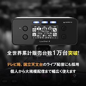 Cerevo LiveShell X Camera Top 1080/60p Live Streaming and Broadcasting Device with 6 Hour Battery and Real Time Recording
