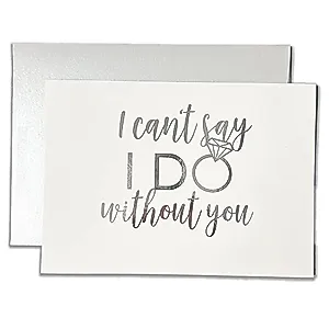 I Can't Say I Do Without You Bridesmaid Proposal Cards | Bridesmaid Proposal Foiled Card Rose Gold Bridesmaid Card Maid of Honor Matron of Honor Bridal Party Card (Silver)