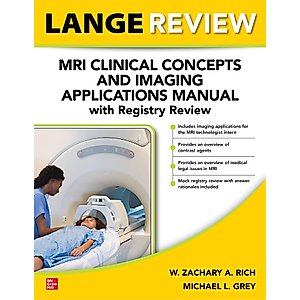 LANGE Review: MRI Clinical Concepts and Imaging Applications Manual with Registry Review