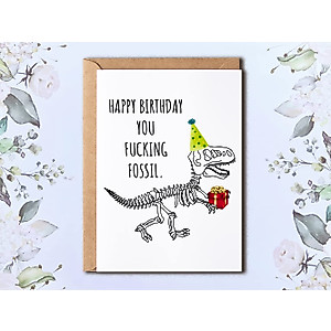 NTVShop Happy Birthday You Fucking Fossil - Funny Getting Older Birthday Card - Rude Birthday Card For Man Women - Dinosaur Skeleton
