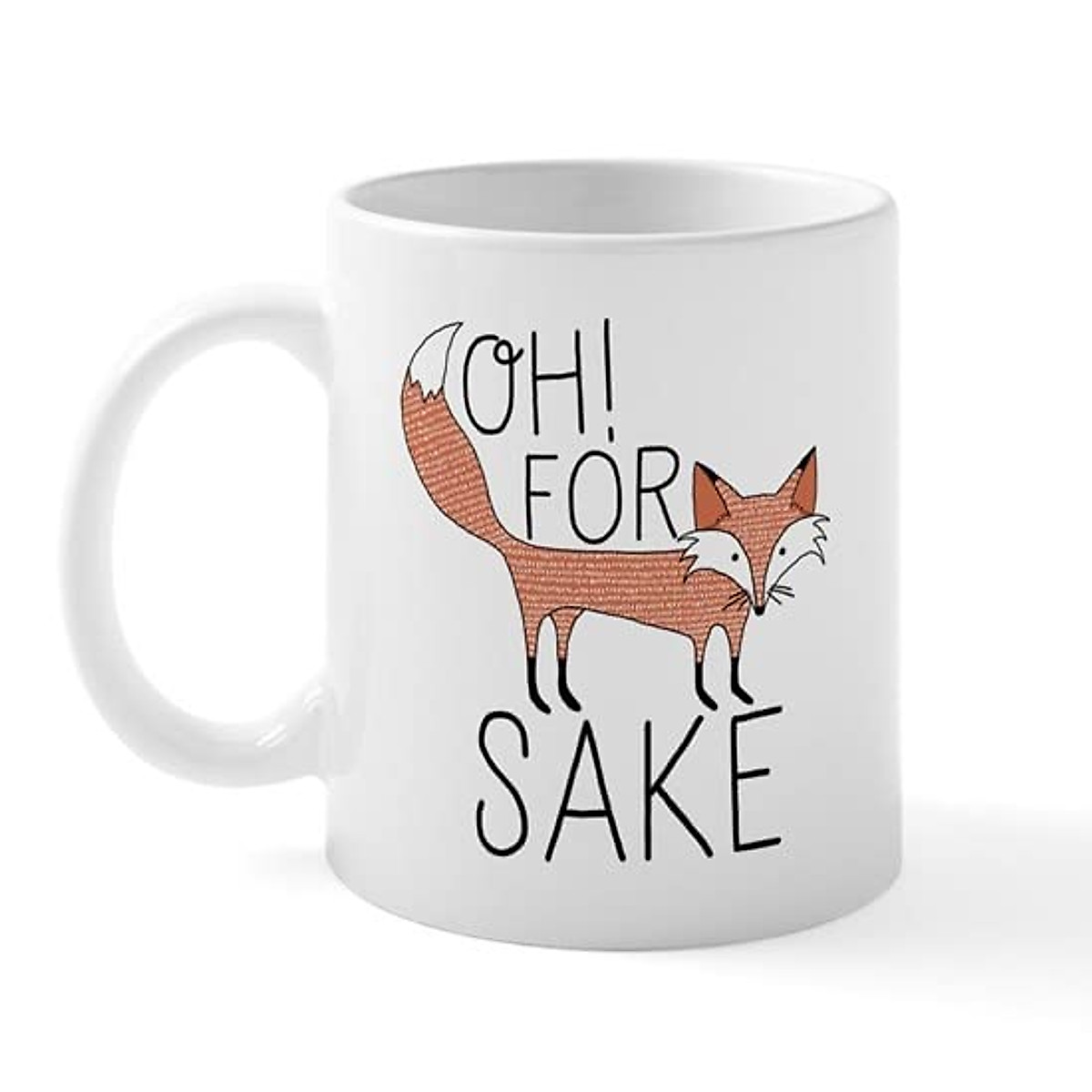 CafePress Oh! For Fox Sake Mugs Ceramic Coffee Mug, Tea Cup 11 oz