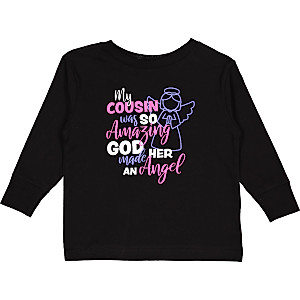 inktastic My Cousin was So Amazing God Made Her an Angel Toddler Long Sleeve T-Shirt 4T 0040 Black 3313a