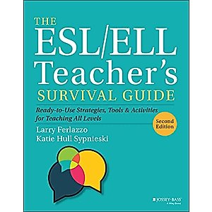 The ESL/ELL Teacher's Survival Guide: Ready-to-Use Strategies, Tools, and Activities for Teaching All Levels (J-B Ed: Survival Guides)