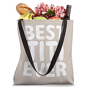 Best Titi Ever Shirt Funny Mother's Day Christmas Tote Bag