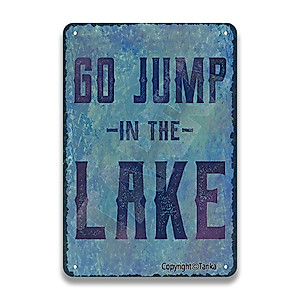 Tarika Go Jump in The Lake Vintage Look Iron 20X30 cm Decoration Painting Sign for Home Kitchen Bathroom Farm Garden Garage Inspirational Quotes Wall Decor, 8 x 12 Inch