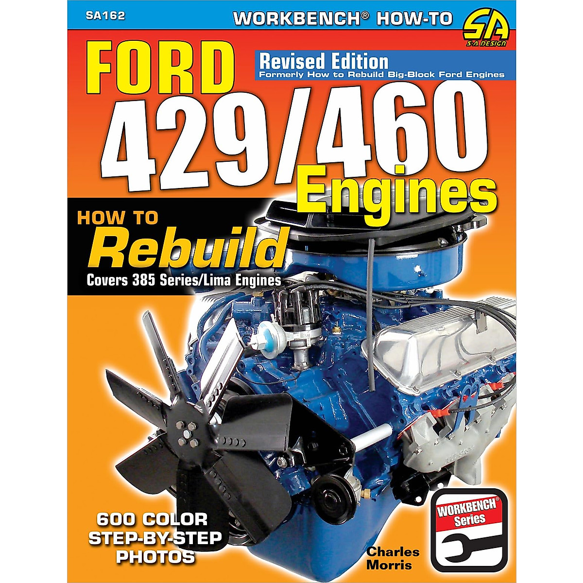 Ford 429/460 Engines: How to Rebuild (Workbench How-to)