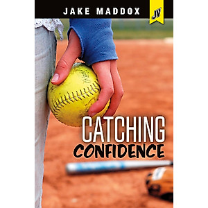 Catching Confidence (Jake Maddox JV Girls)