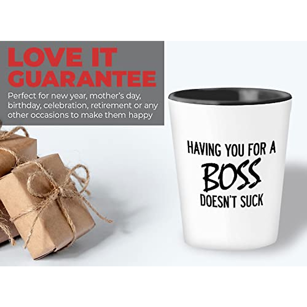 Boss Shot Glass 1.5 oz, Having You For A Boss, Funny Sarcastic Jokes Office Cup for Boss Appreciation Day Manager Supervisor Executive Chief Leader Coordinator, White