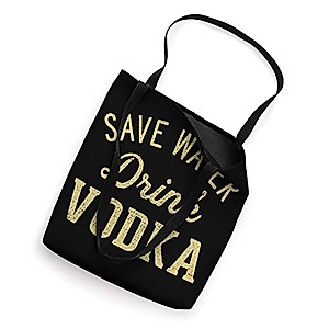 Grunge Vintage Save Water Drink Vodka Tote Bag