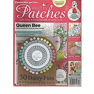 PRETTY PATCHES, JULY/AUGUST, 2016 ISSUE, 14 QUILTING * PATCHWORK * APPLIQUE