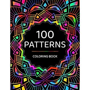 100 Patterns: A Pattern Coloring Book for Adults with Beautiful Pattern Designs for Stress Relief, Relaxation, and Creativity