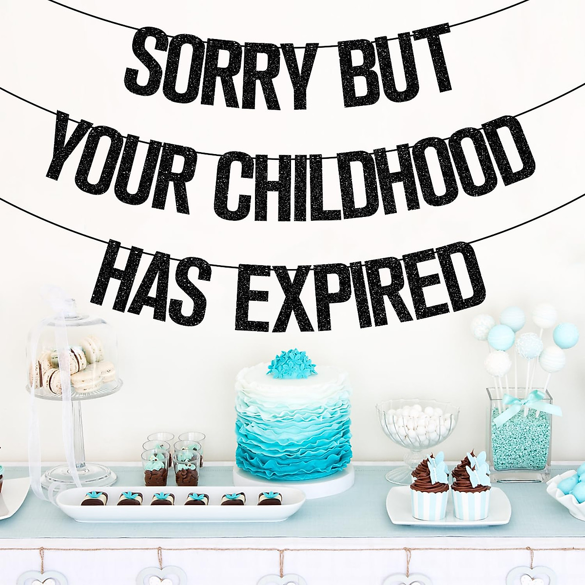 Sorry But Your Childhood Has Expired Banner, Adult Birthday Party Decor, 18th 21st Birthday Banner, Graduation Party Decorations Black Glitter