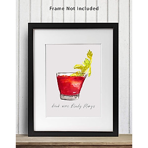 Bloody Mary Cocktail Bar Wall Art. 8x10 Unframed Decor Print - Makes a Great Gift for Kitchen, Home & Wet Bar, Martini, Wine or Tiki Bar. “Drink More Bloody Marys”