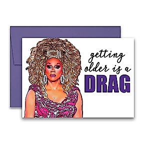 Funny Birthday Card Getting Older is a Drag RuPaul's Drag Race RuPaul Inspired Parody Greeting Card LGBTQ+ 5x7 inches w/Envelope