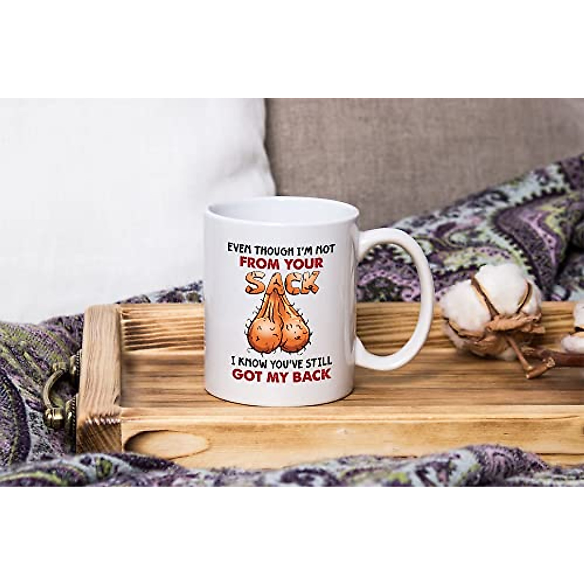 Funny Father's Day Gifts Mug, Even Though I'm Not From Your Sack I Know You've Still Got My Back, Step Dad Mugs, Second Dad, Gifts For Stepdad From Son Daughter Ceramic Coffee Mugs